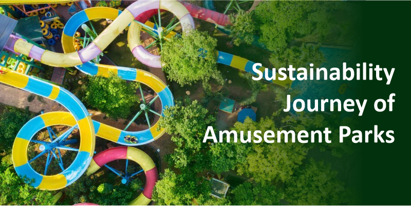 Sustainability Journey of Amusement Parks